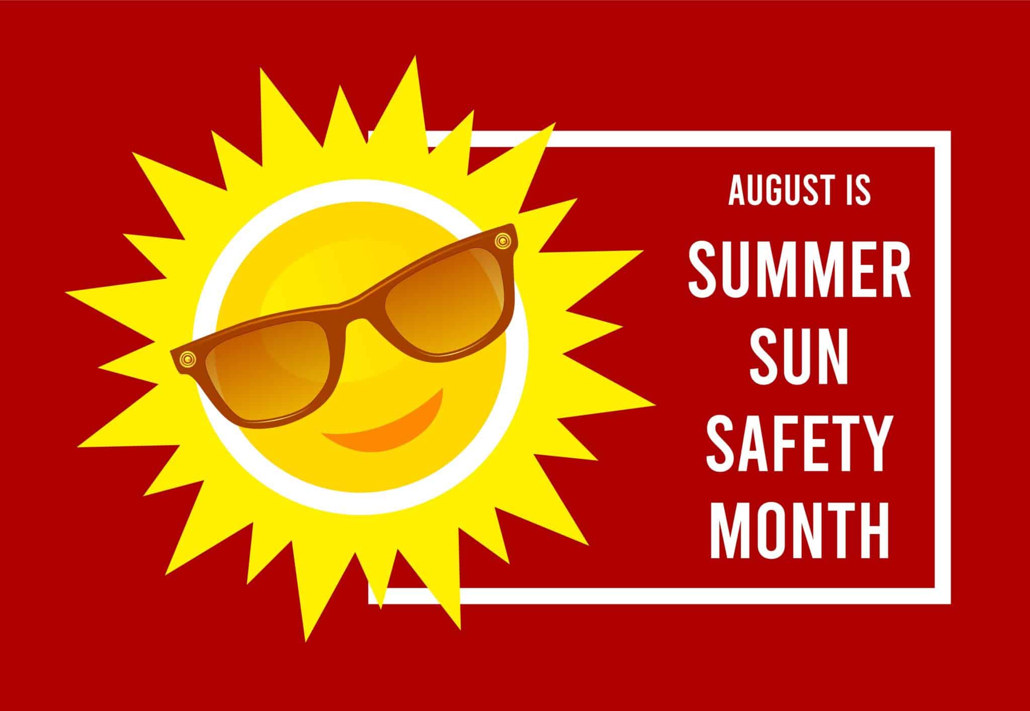 It's Summer Sun Safety Month | Skin And Cancer Institute